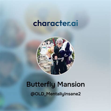 Chat With Butterfly Mansion Character Ai Ai Chat Reimagined Your