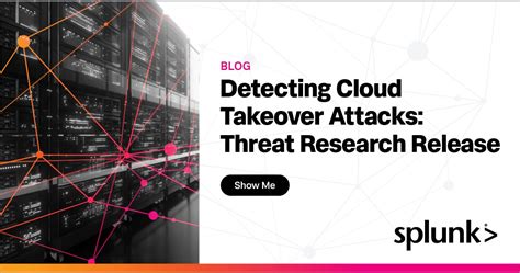 Cyber Defenders Assemble The Splunk Threat Research Team Is Here To