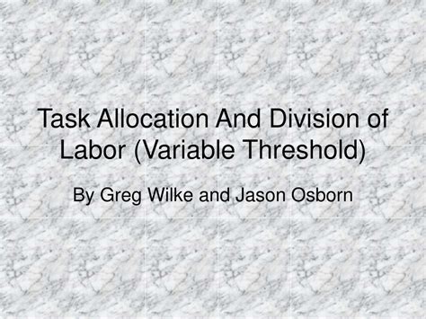 Ppt Task Allocation And Division Of Labor Variable Threshold