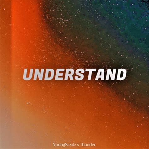 Stream Understand Thunder X Youngscxtie By Thunderr Listen Online