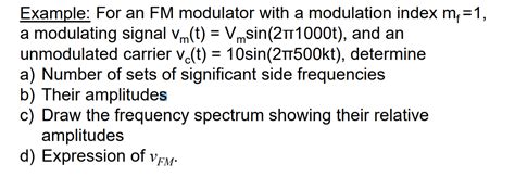 Solved Example For An Fm Modulator With A Modulation Index