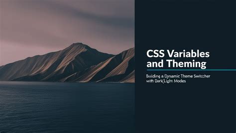 Css Variables And Theming