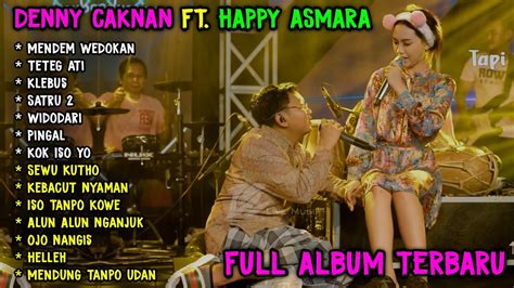 Denny Caknan Full Album Denny Caknan Ft Happy Asmara Full Album