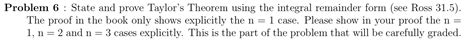 Solved Problem 6 State And Prove Taylor S Theorem Using Chegg Com