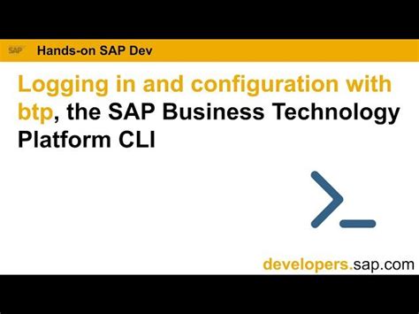Free Video Logging In And Configuration With BTP The SAP Business Technology Platform CLI From
