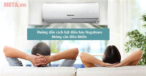 Hướng Dẫn Cách Bật điều Hòa Nagakawa Không Cần điều Khiển Meta Vn