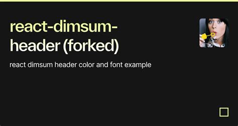 React Dimsum Header Forked Codesandbox