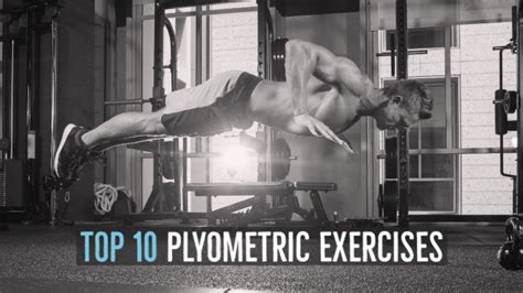 Top 10 Plyometric Exercises Boost Your Fitness With Explosive Power