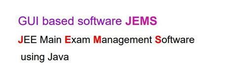 Solved GUI Based Software JEMS JEE Main Exam Management Chegg Com