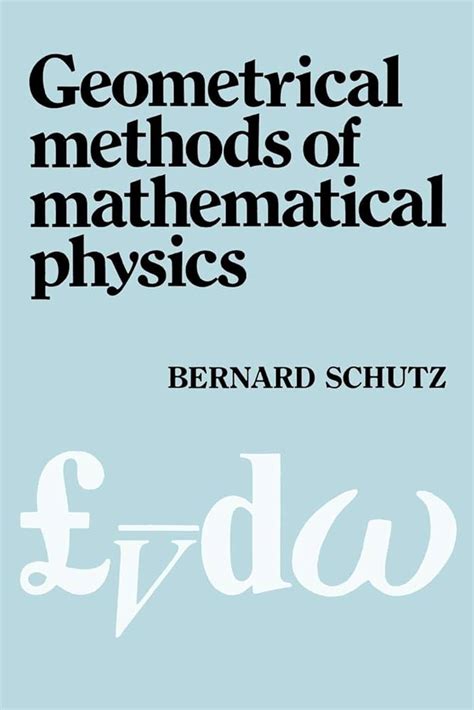 Schutz Geometrical Methods Of Mathematical Physics Download Online