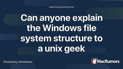 Can Anyone Explain The Windows File System Structure To A Unix Geek Macrumors Forums