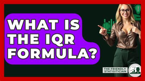 What Is The Iqr Formula The Friendly Statistician Youtube