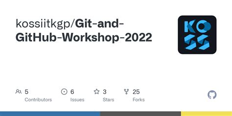Github Kossiitkgpgit And Github Workshop 2022