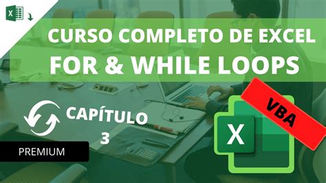 Curso Premium De Excel Macros 3 Cómo Usar For And While Loops Ejercicios Descargables Youtube