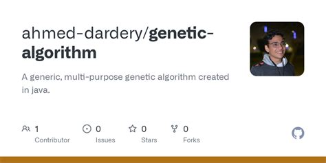 Github Ahmed Darderygenetic Algorithm A Generic Multi Purpose Genetic Algorithm Created In