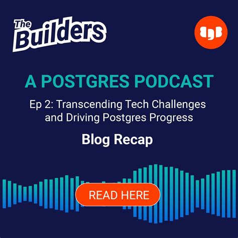 Behshad Behnam On Linkedin Postgres Thebuilders Postgrespodcast