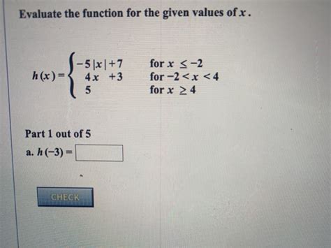 solved evaluate the function for the given values of x 5 x