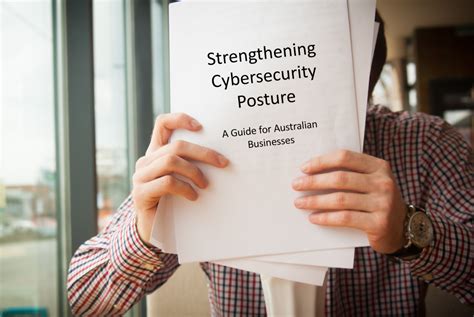 Strengthening Cybersecurity Posture A Guide For Australian Businesses Ion Cyber Securing