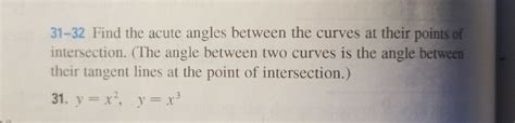 Solved Find The Acute Angles Between The Curves At Their