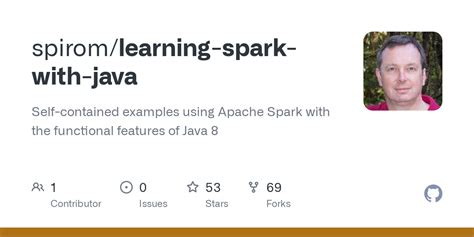 Github Spirom Learning Spark With Java Self Contained Examples Using Apache Spark With The
