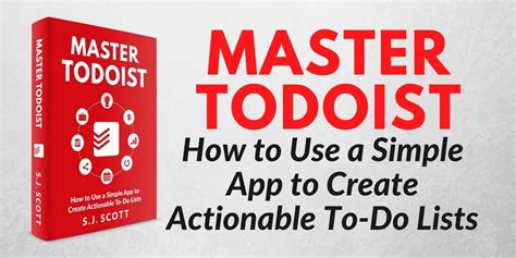 master todoist use a simple app to create actionable to do lists