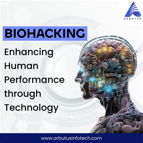 Biohacking Enhancing Human Performance Through Technology By Arbutus