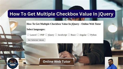 Online Web Tutor On Linkedin How To Get Multiple Checkbox Value In Jquery Tutorial