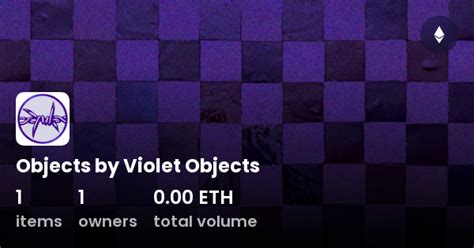 Objects By Violet Objects Collection Opensea