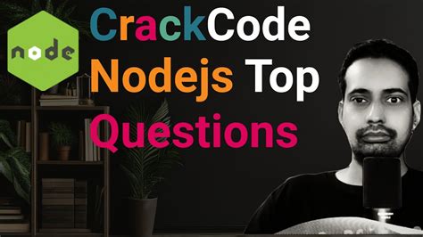 Crack Nodejs Interviews With Top Questions 02 Youtube