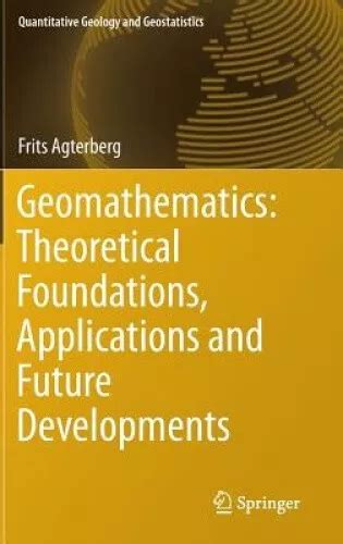 geomathematics theoretical foundations applications and future