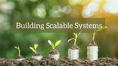 Building Scalable Systems