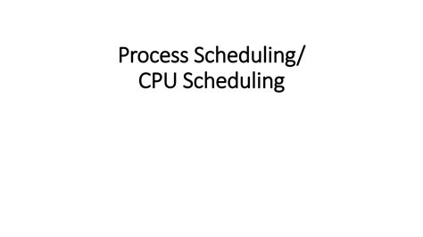 Lecture 4 Process Cpu Scheduling Ppt