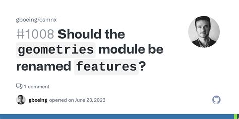 Should The `geometries` Module Be Renamed `features` · Issue 1008