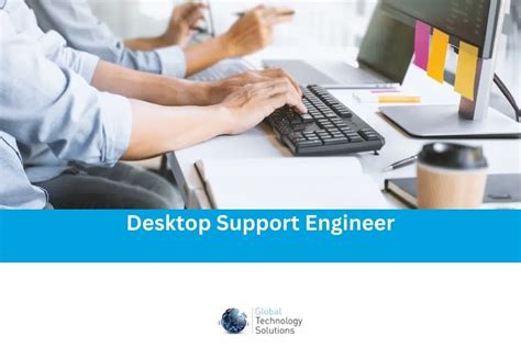 Desktop Support Engineer 5523 Global Technology Solutions
