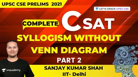 CSAT Syllogism Without Venn Diagram Part UPSC CSE IAS Sanjay Kumar Shah YouTube