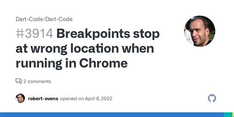 Breakpoints Stop At Wrong Location When Running In Chrome · Issue 3914 · Dart Codedart Code