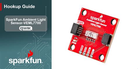 Introduction Sparkfun Ambient Light Sensor Veml7700