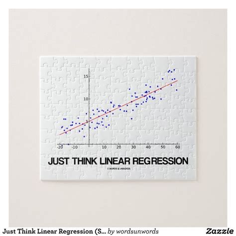 Just Think Linear Regression Statistics Jigsaw Puzzle Linear Regression