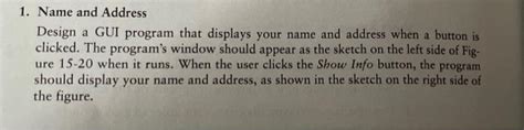 Solved 1 Name And Address Design A Gui Program That