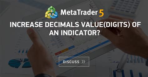 Increase Decimals Valuedigits Of An Indicator Indices Mql4 And