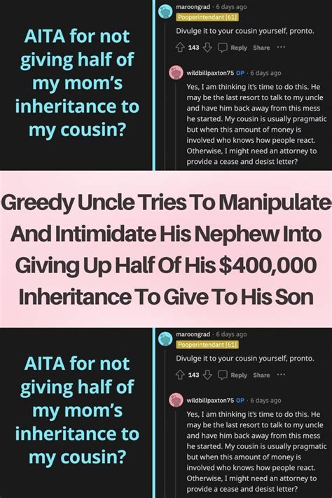 Greedy Uncle Tries To Manipulate And Intimidate His Nephew Into Giving Up Half Of His 400 000