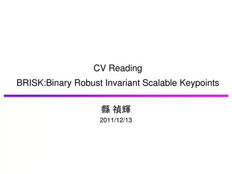 Ppt Cv Reading Briskbinary Robust Invariant Scalable Keypoints
