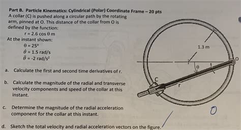 Solved Part B Particle Kinematics Cylindrical Polar