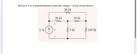 solved 3 use a y to Δ transformation to find the voltage v