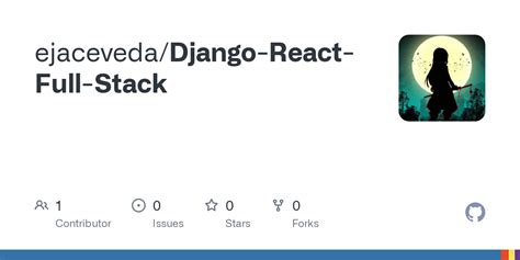 Github Ejacevedadjango React Full Stack