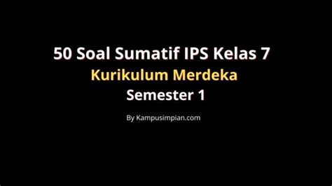 50 Soal Sumatif Ips Kelas 7 Kurikulum Merdeka Kunci Jawaban Semester 1