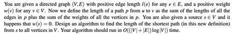 Solved You Are Given A Directed Graph V E With Positive
