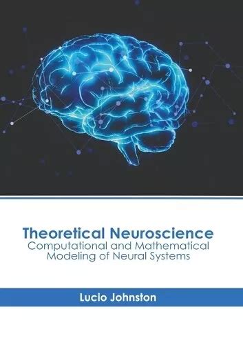 Theoretical Neuroscience Computational And Mathematical Modeling Of Neu Relié Eur 206 24