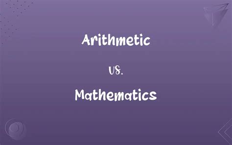 Arithmetic Vs Mathematics Know The Difference