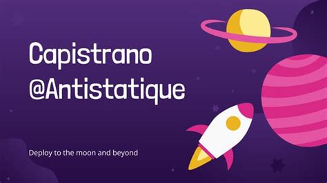 capistrano antistatque deploy to the moon ppt